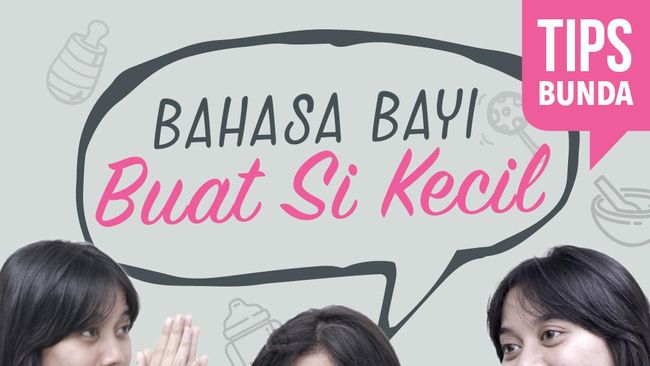Coba Yuk Bun, Bahasa Bayi yang Bisa Diajarkan ke si Kecil