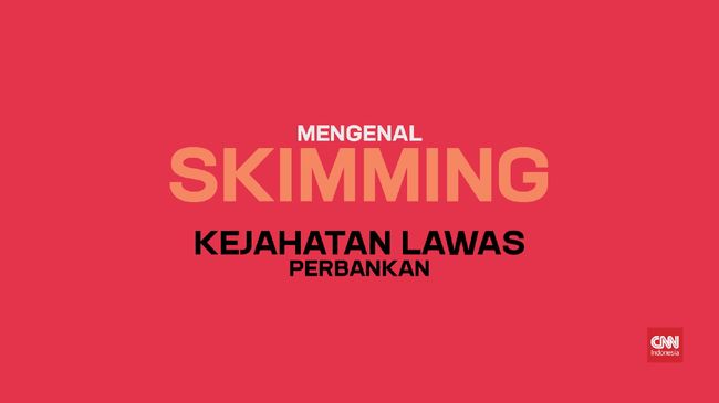 Mengenal Skimming, Kejahatan Lawas Perbankan Mengenal Skimming, Kejahatan Lawas Perbankan