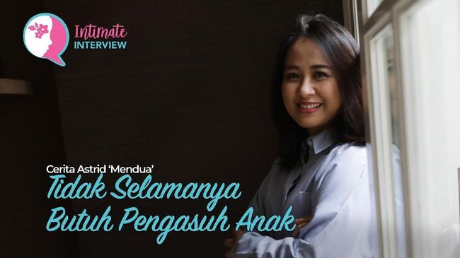Cerita Astrid 'Mendua' Tidak Selamanya Butuh Pengasuh Anak