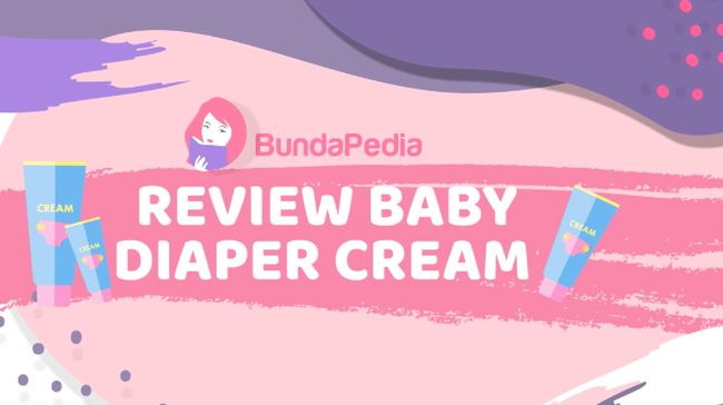 Review 4 Diaper Cream, Mana yang Paling Oke untuk Si Kecil?