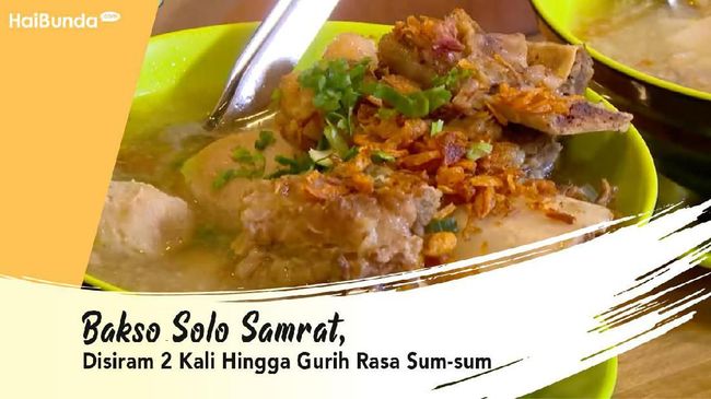 Bakso Solo Samrat, Disiram 2 Kali Hingga Gurih Rasa Sum-sum