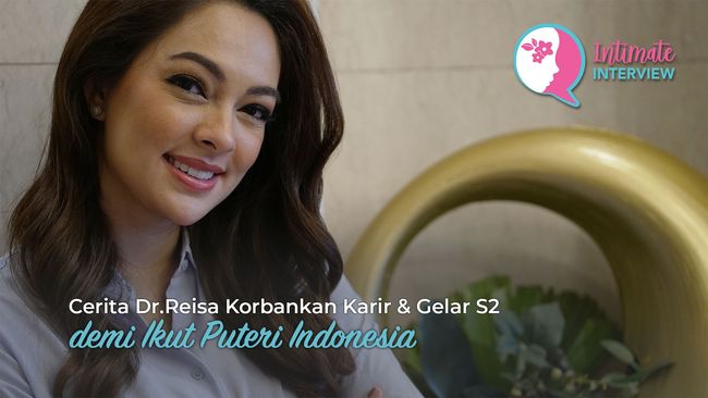 Cerita Dr.Reisa Korbankan Karir & Gelar S2 demi Ikut Puteri Indonesia