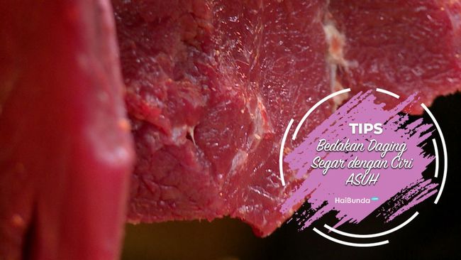 Tips Bedakan Daging Segar dengan Ciri ASUH