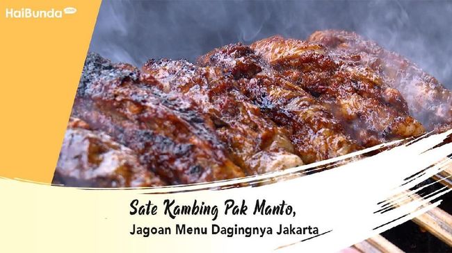 Sate Kambing Pak Manto, Jagoan Menu Dagingnya Jakarta