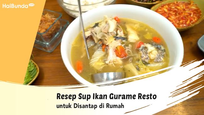 Resep Sup Ikan Gurame Resto untuk Disantap di Rumah