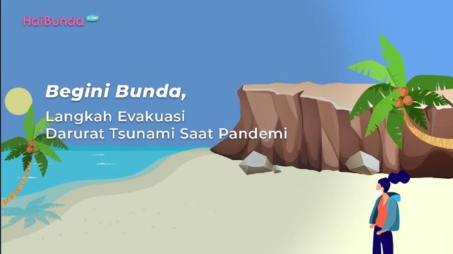 Begini Bunda, Langkah Evakuasi Darurat Tsunami Saat Pandemi