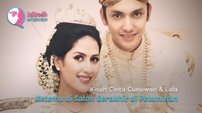 Kisah Cinta Gunawan & Lala, Ketemu di Salon Berakhir di Pelaminan