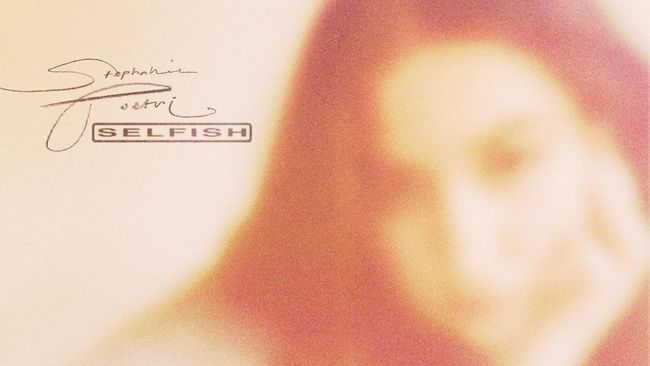 Lirik Lagu Selfish - Stephanie Poetri