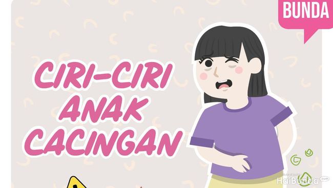 Ciri-ciri Anak Cacingan Ciri-ciri Anak Cacingan