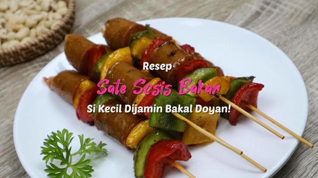 Resep Sate Sosis Bakar, Si Kecil Dijamin Bakal Doyan!