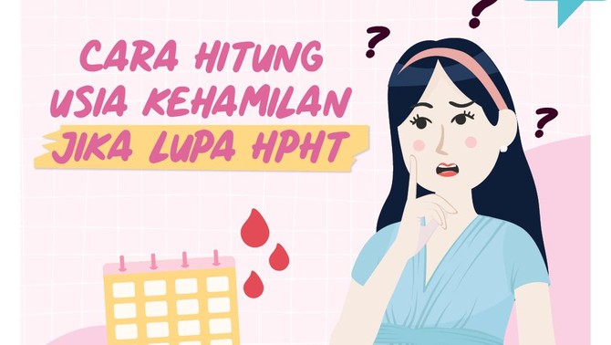 Cara Hitung Usia Kehamilan Jika Lupa HPHT