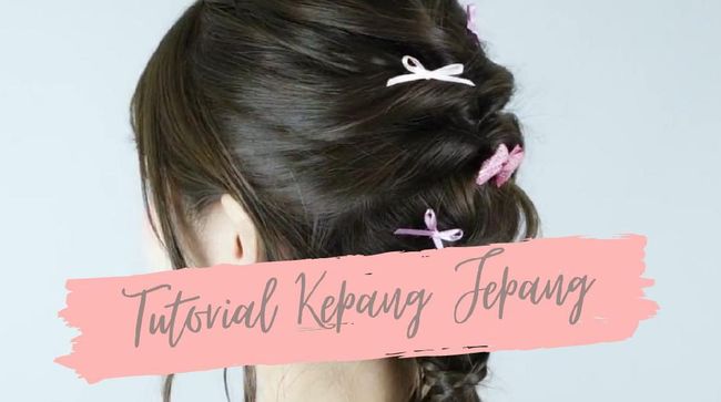 Tutorial Gaya Rambut Kepang Jepang