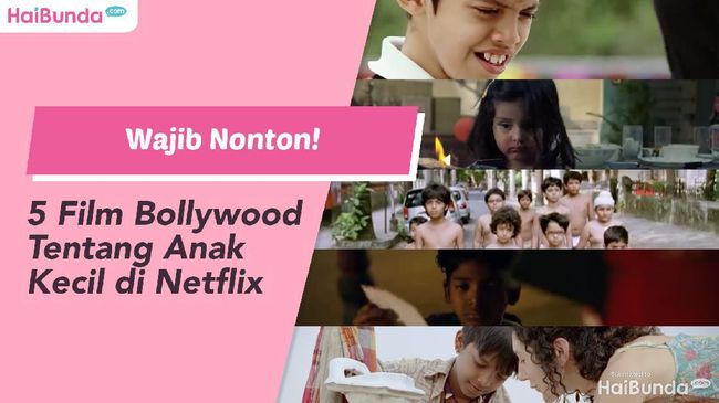Wajib Nonton! 5 Film Bollywood Tentang Anak Kecil di Netflix