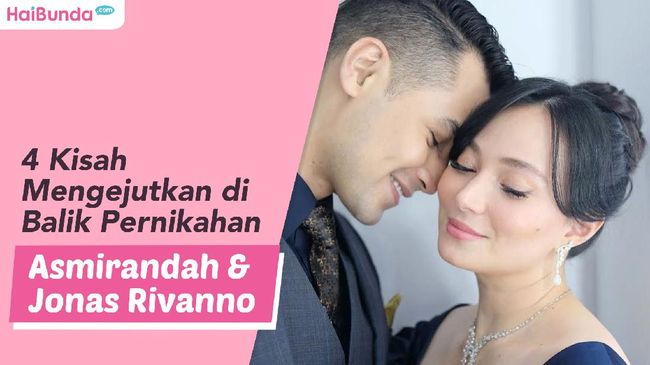 4 Kisah Mengejutkan di Balik Pernikahan Asmirandah & Jonas Rivanno