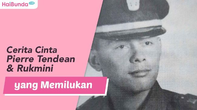 Cerita Cinta Pierre Tendean & Rukmini yang Memilukan