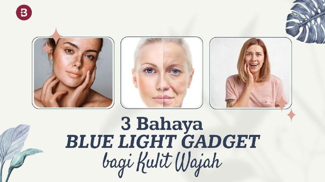 3 Bahaya Blue Light Gadget Bagi Kulit Wajah Bikin Cepat Tua