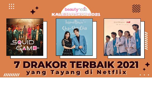 Kaleidoskop 2021: 7 Drakor Terbaik 2021 yang Tayang di Netflix