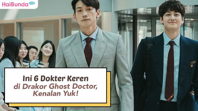 Ini 6 Dokter Keren di Drakor Ghost Doctor, Kenalan Yuk!