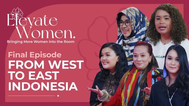 Elevate Women 2021 Final Episode: Teknologi, Edukasi, Kuliner & Seni ...