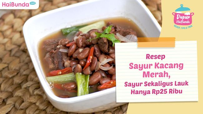 Resep Sayur Kacang Merah, Sayur Sekaligus Lauk Hanya Rp25 Ribu