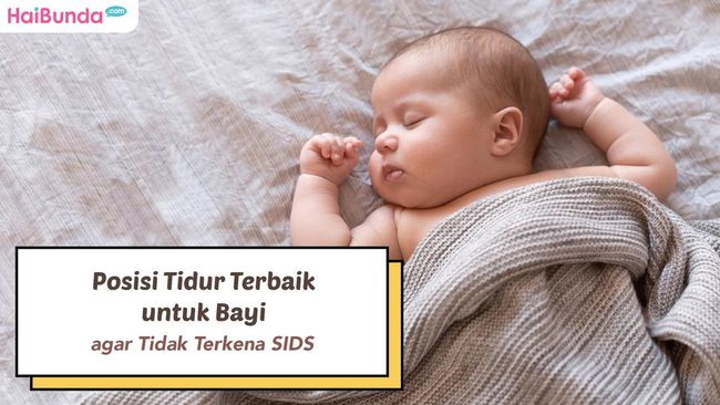 Posisi Tidur Terbaik untuk Bayi agar Tidak Terkena SIDS