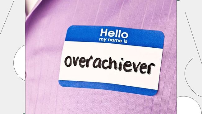 Being An Overachiever