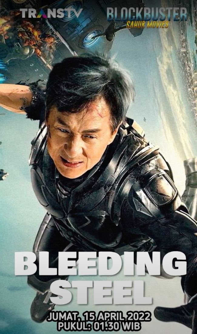 Sinopsis Bleeding Steel Tayang di TRANS TV, Aksi Jackie Chan Selamatkan ...