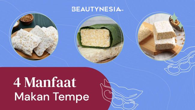 4 Manfaat Makan Tempe, Baik untuk Diet Sehat
