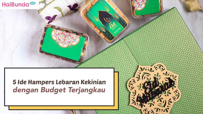 5 Ide Hampers Lebaran Kekinian dengan Budget Terjangkau