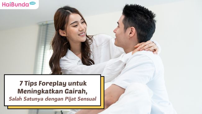 7 Tips Foreplay Untuk Meningkatkan Gairah Salah Satunya Dengan Pijat