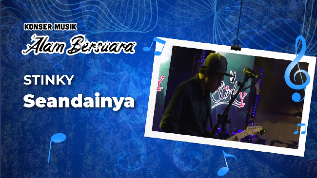STINKY - Seandainya [Konser Alam Bersuara 2022]