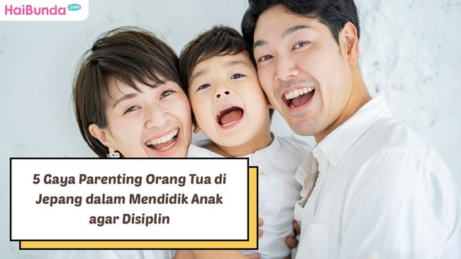 5 Gaya Parenting Orang Tua di Jepang dalam Mendidik Anak agar Disiplin