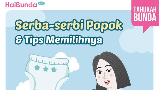 Serba-Serbi Popok Bayi dan Tips Memilihnya