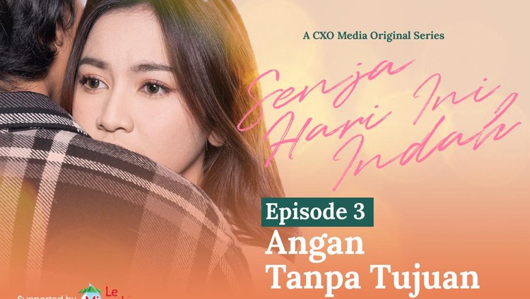 Senja Hari Ini Indah Ep. 3 - Angan Tanpa Tujuan - Rizky Febian & Mahalini