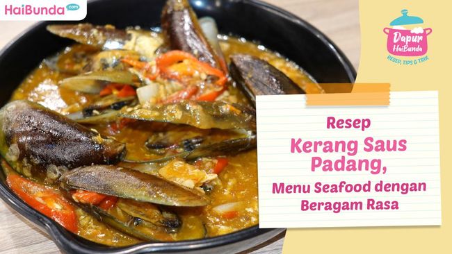 Resep Kerang Saus Padang, Menu Seafood dengan Beragam Rasa