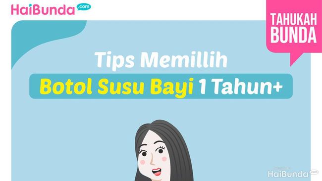 Tips Memillih Botol Susu Bayi 1 Tahun+