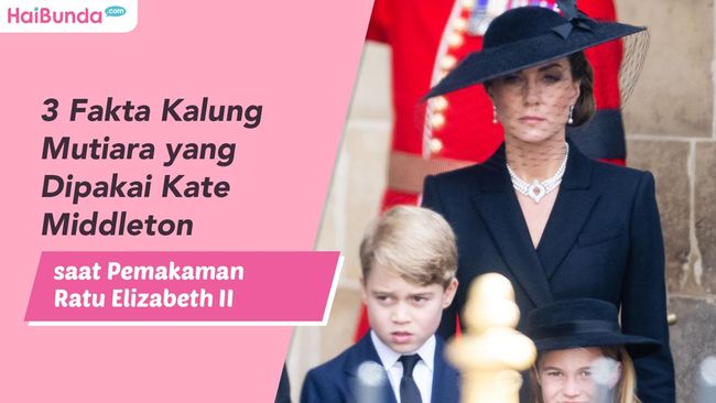 3 Fakta Kalung Mutiara yang Dipakai Kate Middleton saat Pemakaman Ratu ...