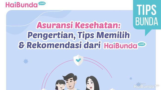 Asuransi Kesehatan: Pengertian, Tips Memilih & Rekomendasi dari HaiBunda
