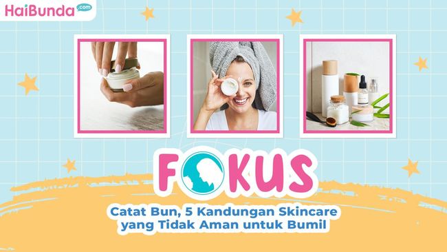 Catat Bun, 5 Kandungan Skincare yang Tidak Aman untuk Bumil Catat Bun, 5 Kandungan Skincare yang Tidak Aman untuk Bumil