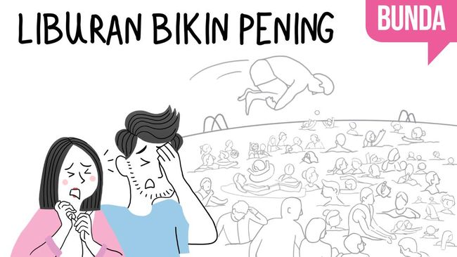 Liburan Bikin Pening - Foto 1