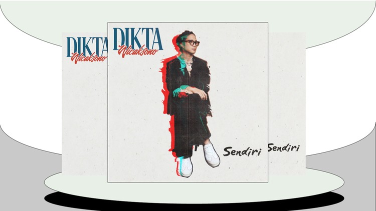 Eksplorasi Musik Terbaru Dikta Wicaksono dalam "EP Sendiri"