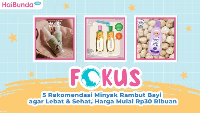 5 Rekomendasi Minyak Rambut Bayi agar Lebat & Sehat, Harga Mulai Rp30 ...