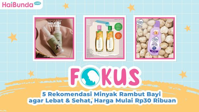 5 Rekomendasi Minyak Rambut Bayi agar Lebat & Sehat, Harga Mulai Rp30 ...