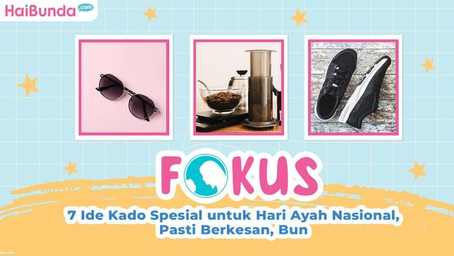 7 Ide Kado Spesial untuk Hari Ayah Nasional, Pasti Berkesan, Bun