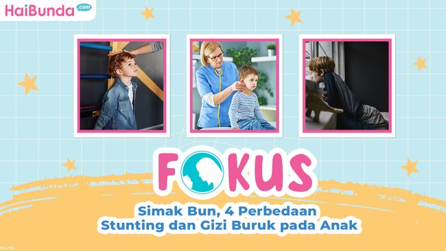 Simak Bun, 4 Perbedaan Stunting dan Gizi Buruk pada Anak