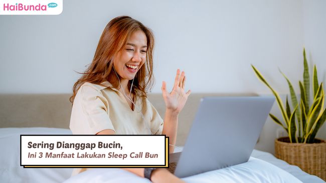Sering Dianggap Bucin, Ini 3 Manfaat Lakukan Sleep Call Bun