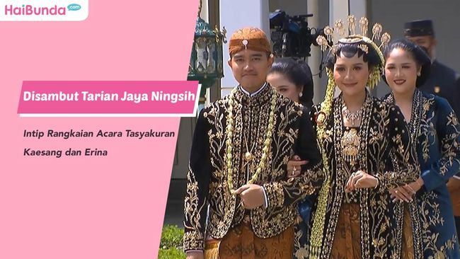 Disambut Tarian Jaya Ningsih, Intip Rangkaian Acara Tasyakuran Kaesang ... Disambut Tarian Jaya Ningsih, Intip Rangkaian Acara Tasyakuran Kaesang ...