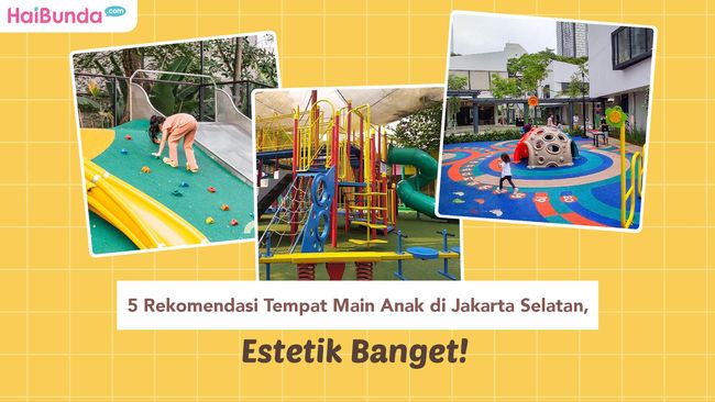 5 Rekomendasi Tempat Main Anak di Jakarta Selatan, Estetik Banget!