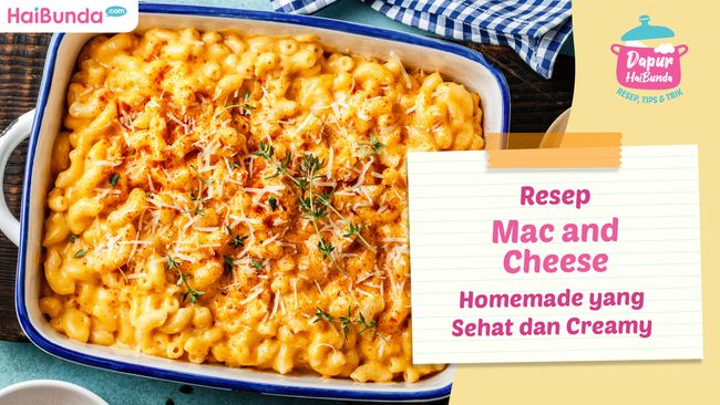 Resep Mac and Cheese Homemade yang Sehat dan Creamy