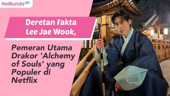 Deretan Fakta Lee Jae Wook, Pemeran Utama Drakor 'Alchemy of Souls' yang Populer di Netflix